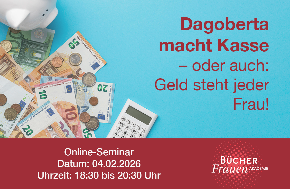 Dagoberta macht Kasse – oder auch: Geld steht jeder Frau!: Bücherfrauen ...